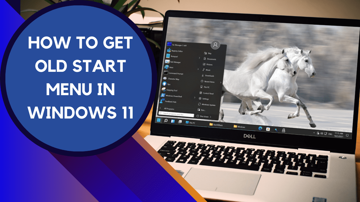 How To Get Old Start Menu In Windows 11