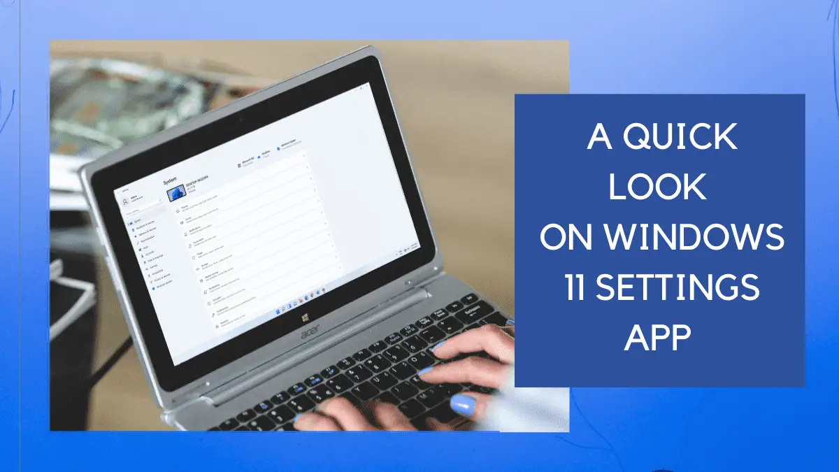 A Quick Look On All New Windows 11 Settings App