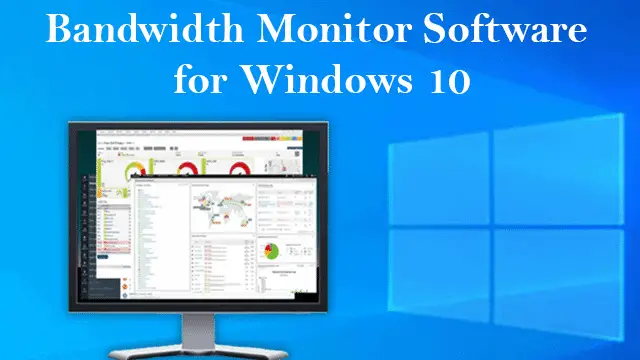 Top 20 Bandwidth Monitor Software for Windows 10 To Monitor Traffic