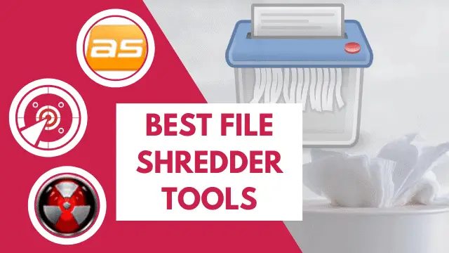 44 Best File Shredder Tools To Thoroughly Clean Your Drive