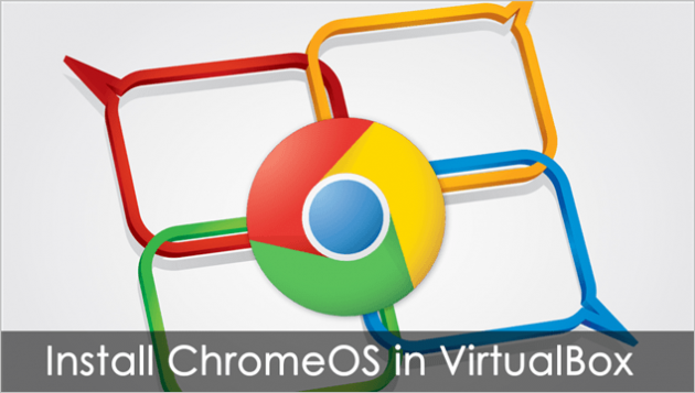 How to Install and Run ChromeOS in Virtualbox (Mac/Windows)