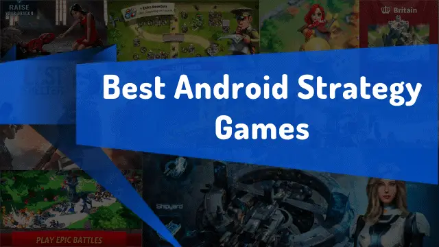 26 Best Android Strategy Games To Test Your Tactical Skills