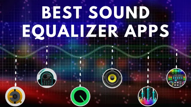 23 Best Equalizer Apps For Android To Get Perfect Audio (2023)