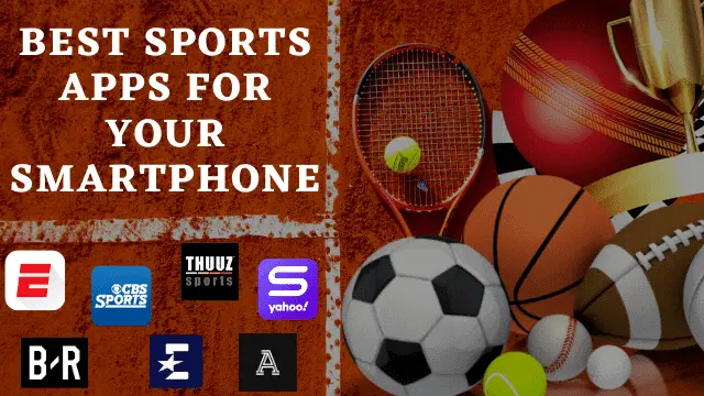 22 Best Sports Apps For Smartphones: Never Miss The Score