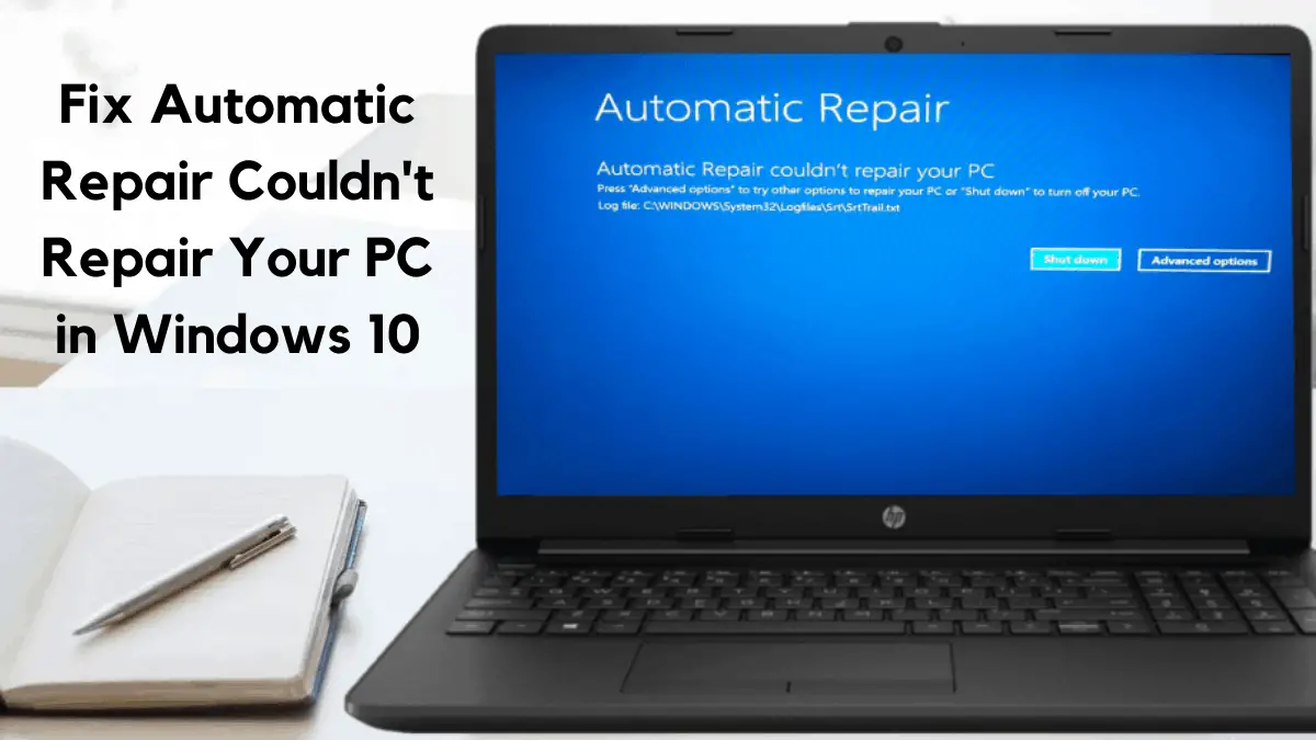 Fix For Automatic Repair Couldn't Repair Your PC In Windows 10