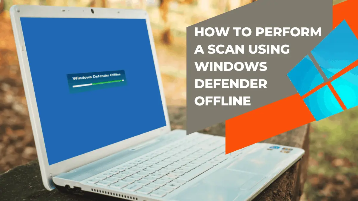 How To Perform Windows Defender Offline Scan