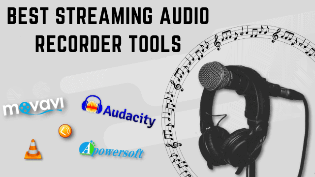 11 Best Streaming Audio Recorder Tools For Excellent Sound