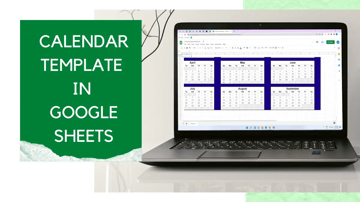 A Quick Guide On Calendar Template In Google Sheets