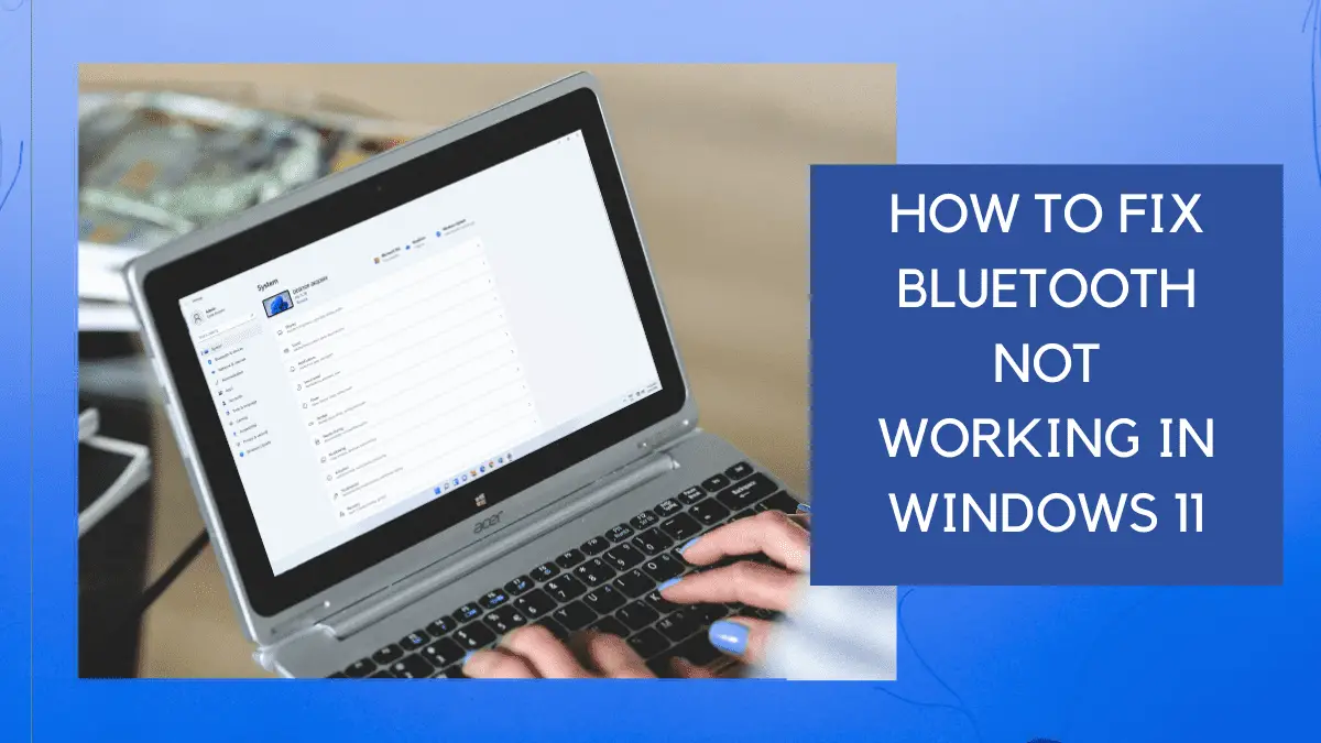 How To Fix Bluetooth Not Working In Windows 11