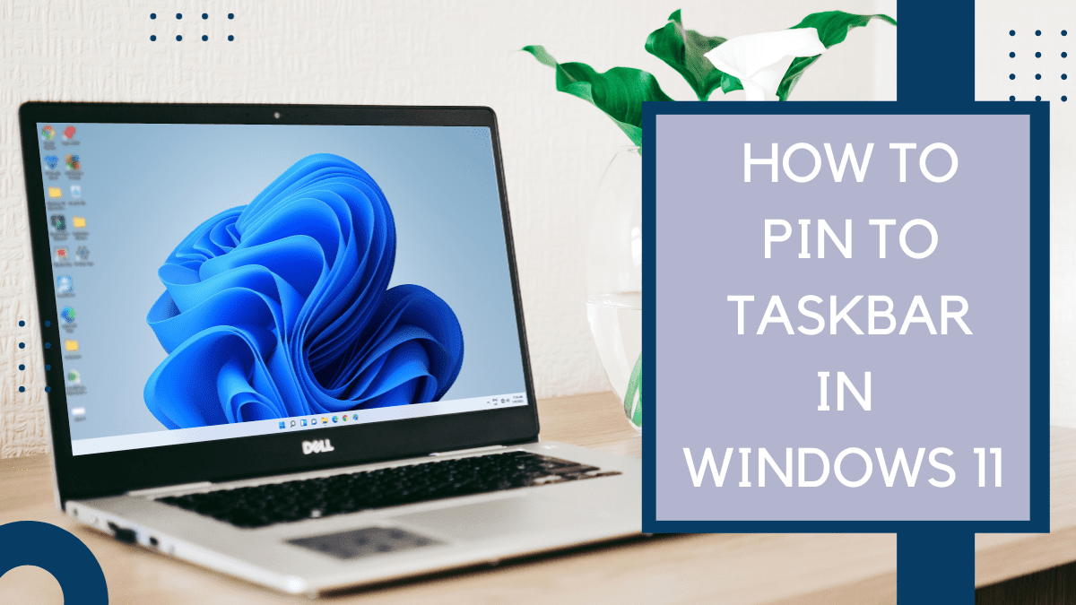 How To Pin To Taskbar In Windows 11