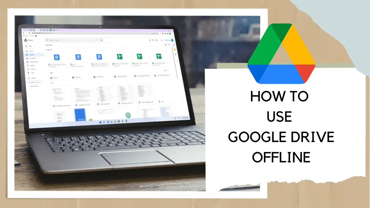 How To Enable And Use Google Drive Offline