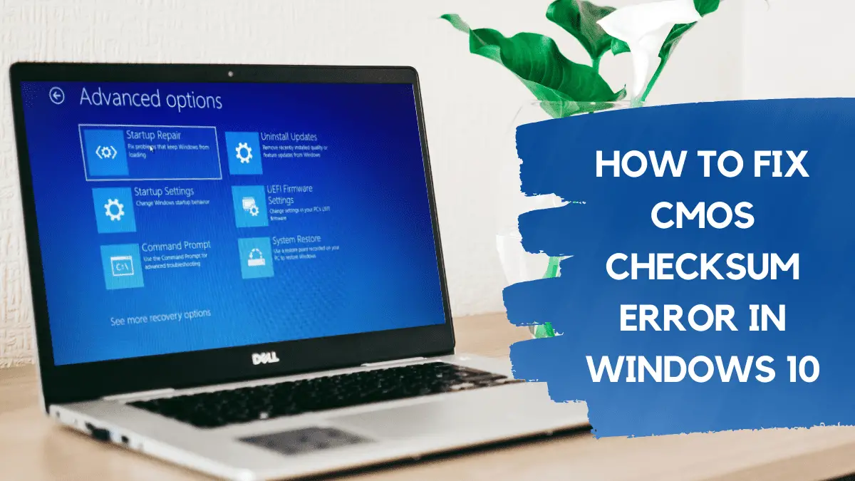 How To Fix CMOS Checksum Error In Windows 10