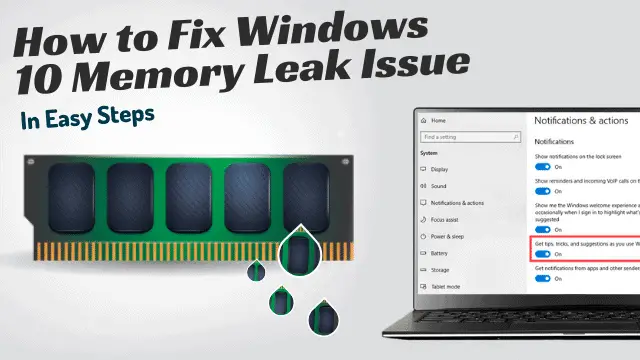 Having a Windows 10 Memory Leak Issue? Here are 12 Simple Solutions