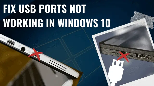 How To Fix USB Ports Not Working Issue In Windows 10