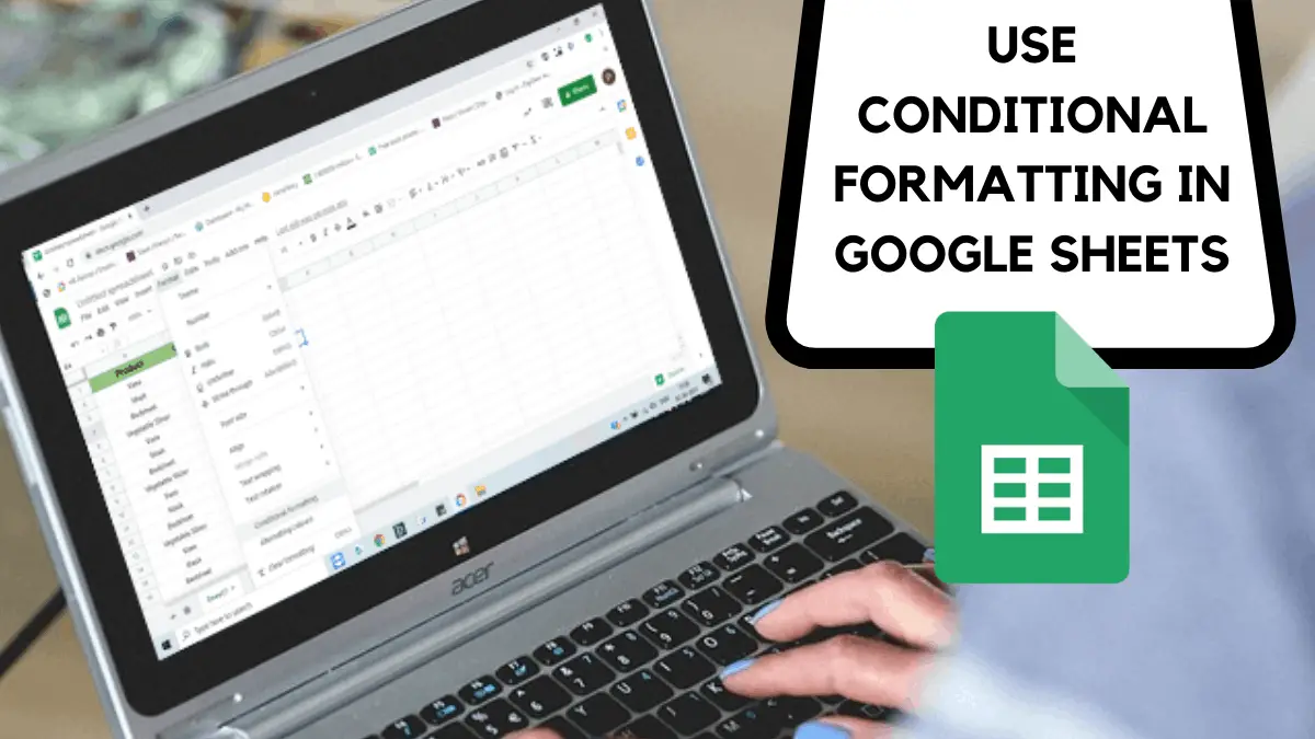 How To Use Conditional Formatting In Google Sheets