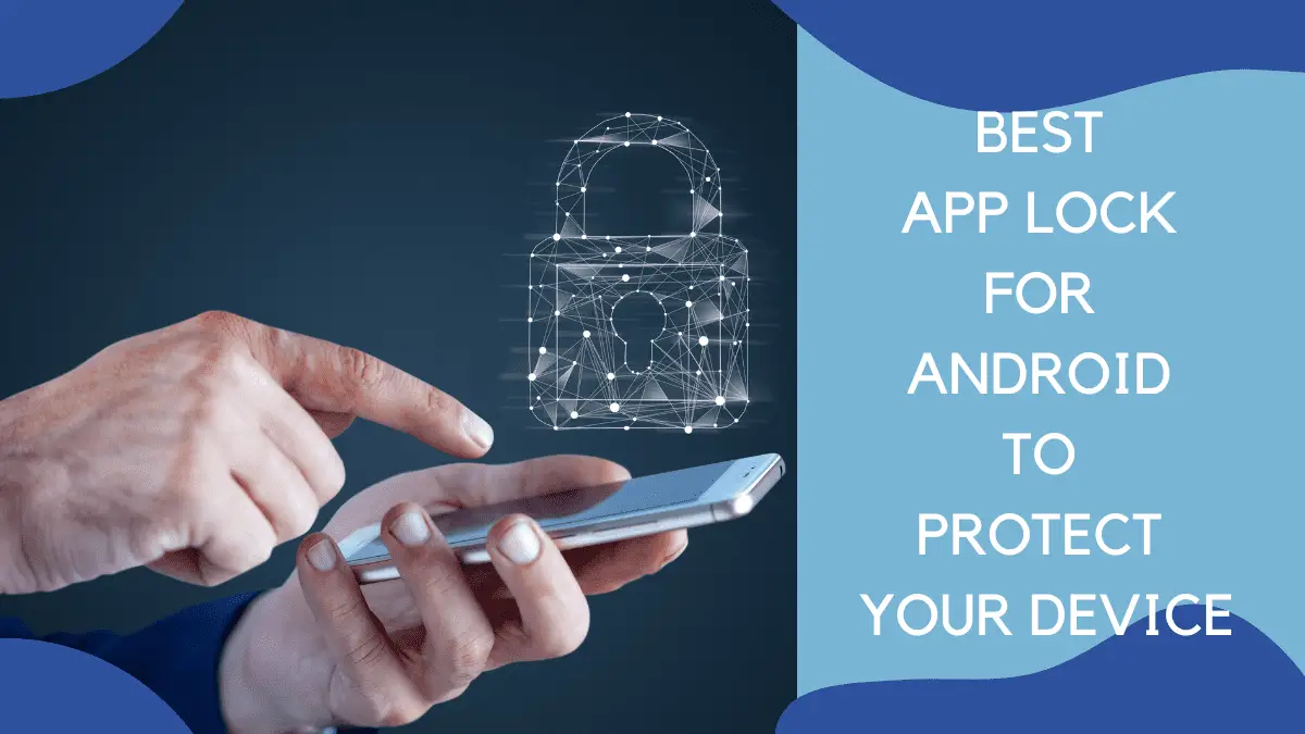15 Best App Lock For Android To Protect Your Device