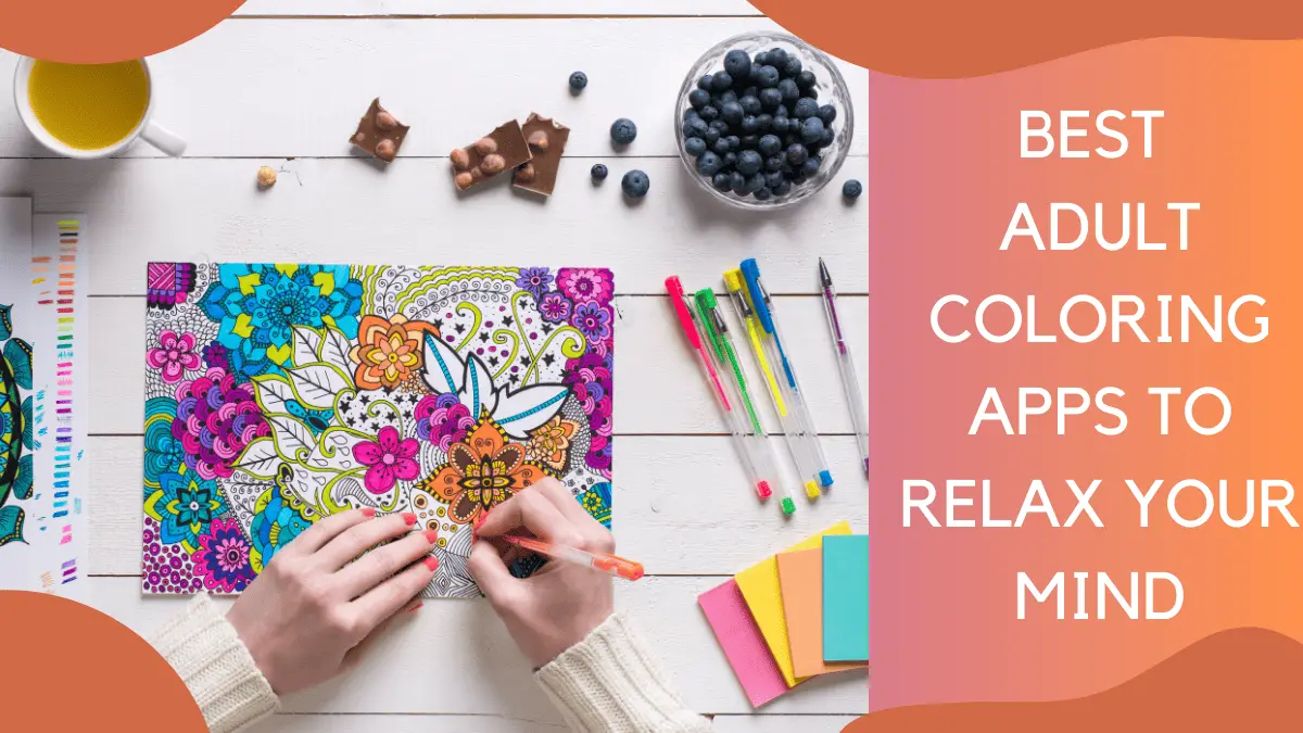 15 Best Adult Coloring Apps To Relax Your Mind
