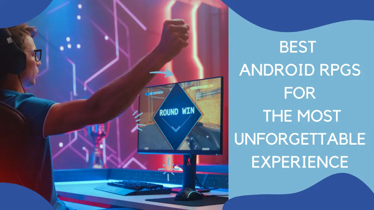 21 Best Android Rpg Games For The Most Unforgettable Experience 6066