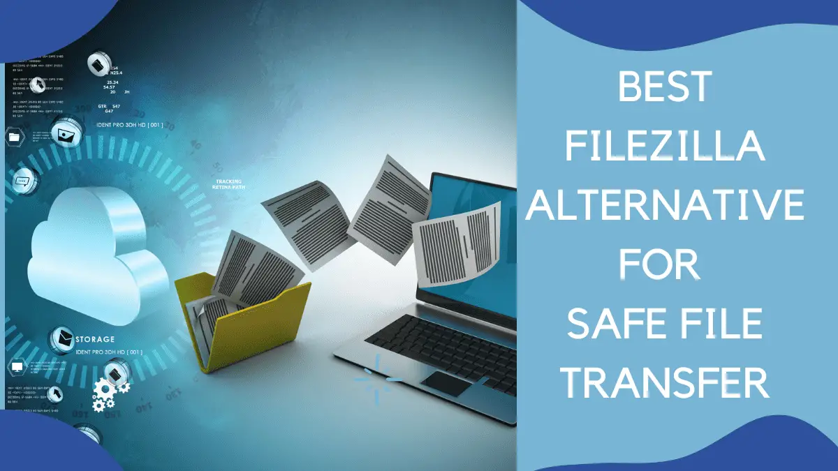 15 Filezilla Alternative For Safe File Transfer