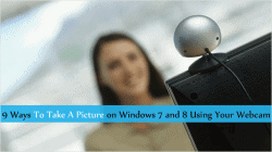 9 Ways to Take a Picture Using Your Webcam on Windows 7 and 8