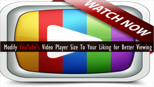 Modify YouTube's Video Player Size To Your Liking for Better Viewing