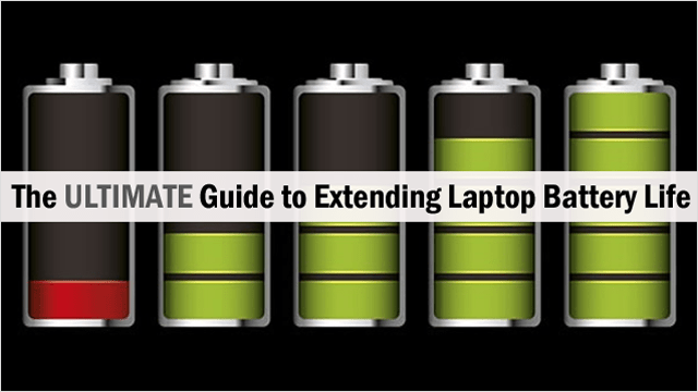 The Ultimate Guide To Extending Laptop Battery Life