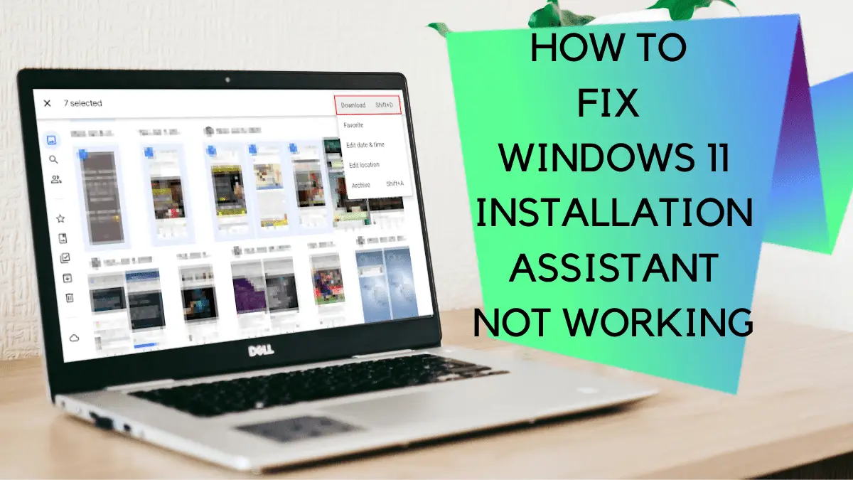 How To Fix Windows 11 Installation Assistant Not Working