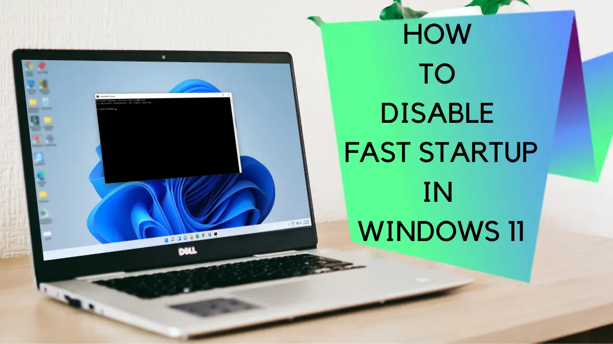 How To Disable Fast Startup In Windows 11